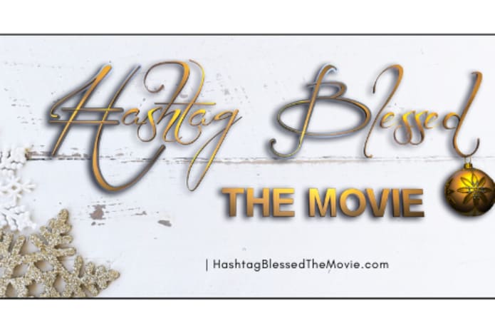 Hashtag Blessed The Movie | Indiegogo