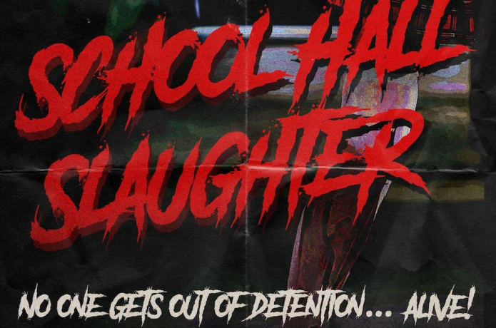 School Hall Slaughter | Indiegogo