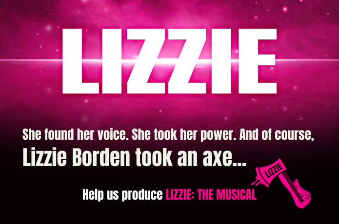LIZZIE: THE MUSICAL in PDX 2024 | Indiegogo